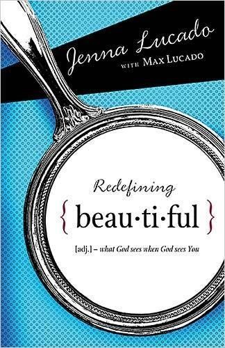 Jenna Lucado Bishop Max Lucado Redefining Beautiful (Paperback ...