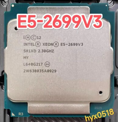 Intel Xeon E5-2699V3 SR1XD 2.3GHz 18-Core 2699V3 PROCESSOR LGA2011-3CPU ...