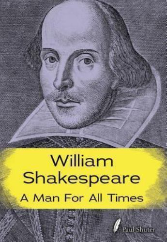 William Shakespeare: A Man for All Times by Shuter, Paul 9781432996338 ...