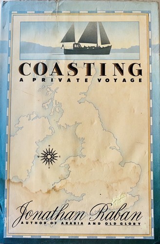 COASTING A PRIVATE VOYAGE JONATHAN RABAN Author Autographed Copy 1989 ...