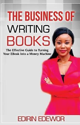 The Business Writing Books Effective Guide Turning You by Edewor Edirin ...