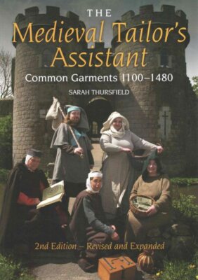 Medieval Tailor's Assistant : Common Garments 1100-1480, Paperback by ...