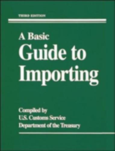 A Basic Guide to Importing by U S Customs Service 9780844234038| eBay