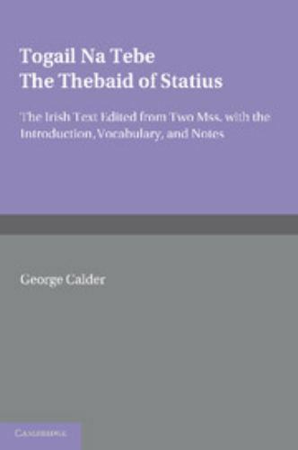 Togail Na Tebe : The Thebaid of Statius by George Calder (2012, Trade ...