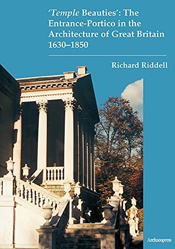 Temple Beauties: The Entrance-Portico... by Richard Riddell Paperback ...