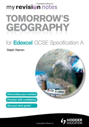 My Revision Notes Tomorrows Geography For Edexcel Gcse Specification