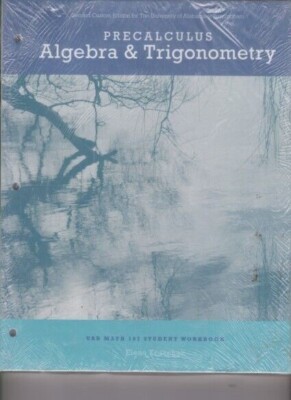 Precalculus Algebra & Trigonometry UAB Math 107 Student Workbook W ...