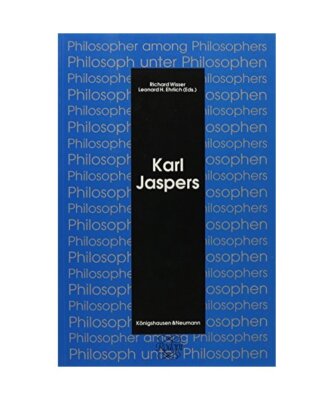 Karl Jaspers: Philosopher among Philosophers - Philosoph unter ...