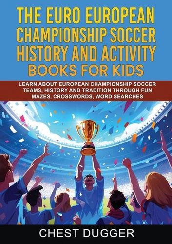 Euro European Championship Soccer History and Activity Books for Kids ...