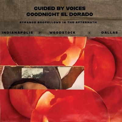 Guided By Voice Goodnight El Dorado: Strange Bedfellows in t (Vinyl ...