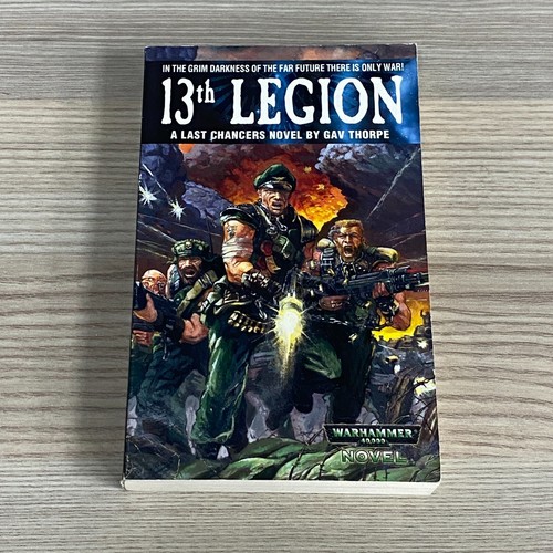 13TH LEGION NOVEL 2000 IMPERIAL GUARD COLONEL SCHAEFFERS LAST CHANCERS ...
