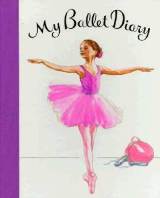 My Ballet Diary - Hardcover By Isadora, Rachel - ACCEPTABLE ...
