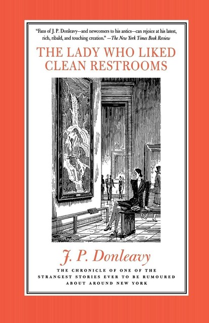 The Lady Who Liked Clean Restrooms von James Patrick Donleavy (1998 ...
