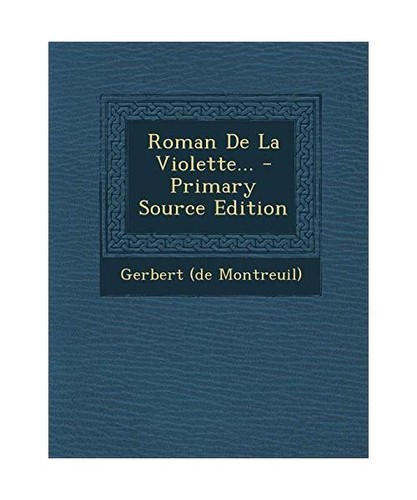 Roman De La Violette..., Montreuil), Gerbert (De 1294379437 | eBay.de