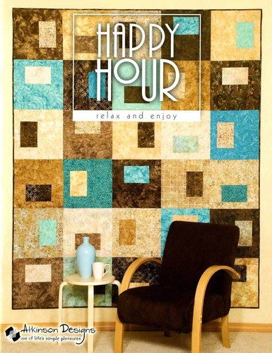 Happy Hour Quilt Pattern Book by Terry Atkinson of Atkinson Designs | eBay