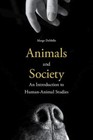 Animals and Society: An Introduction to Human-Animal Studies by Demello ...