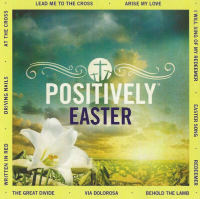 Positively Easter (CD 2013) 11 songs for Easter original version ...