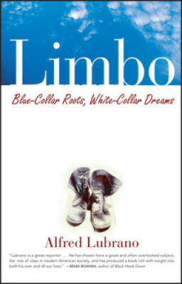 Limbo: Blue-Collar Roots, White-Collar Dreams - Paperback - GOOD ...