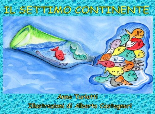 Il Settimo Continente by Turletti Anna Tomatis P. G. (Cur.) Book The ...