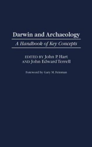 Darwin and Archaeology : A Handbook of Key Concepts by John Edward ...