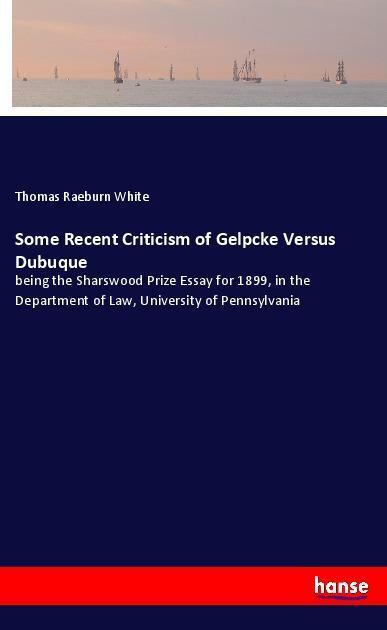 Some Recent Criticism of Gelpcke Versus Dubuque von Thomas Raeburn ...