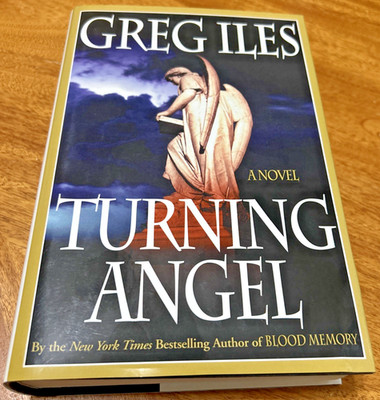 Turning Angel by Greg Iles 2005 DoubleDay Large Print Home Library ...