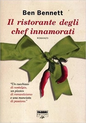 Il Ristorante Degli Chef Innamorati,Ben Bennet Prima Edizione 2012 ...