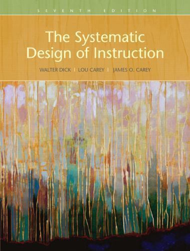 The Systematic Design of Instruction 9780205585564| eBay