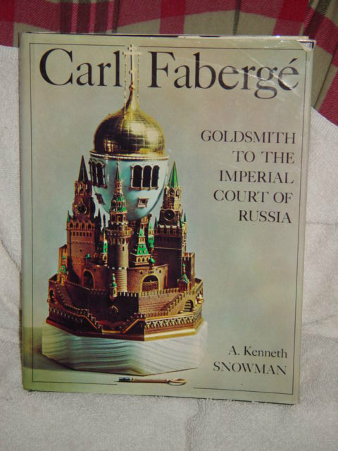 Carl Faberge Goldsmith to the Imperial Court of Russia by A. Kenneth ...