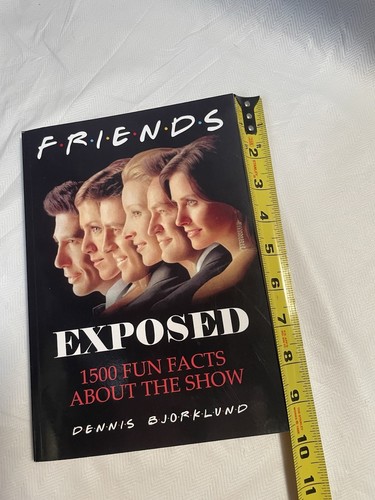 Friends TV Exposed Book 1500 Fun Facts About the Show Dennis Bjorklund ...
