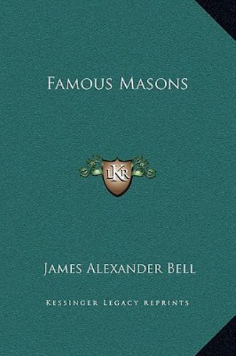 Famous Masons by James Alexander Bell (2010, Hardcover) for sale online ...