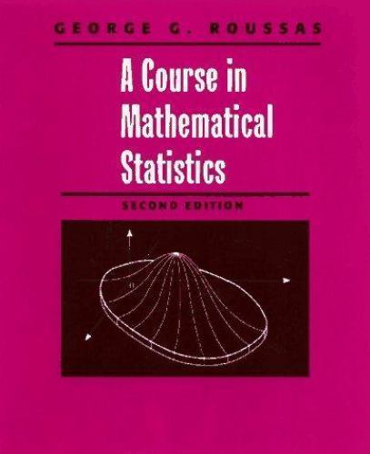 A Course in Mathematical Statistics by George G. Roussas (1997 ...