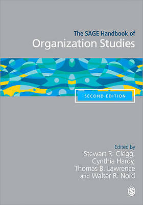 The SAGE Handbook of Organization Studies by Stewart R Clegg, Walter R ...