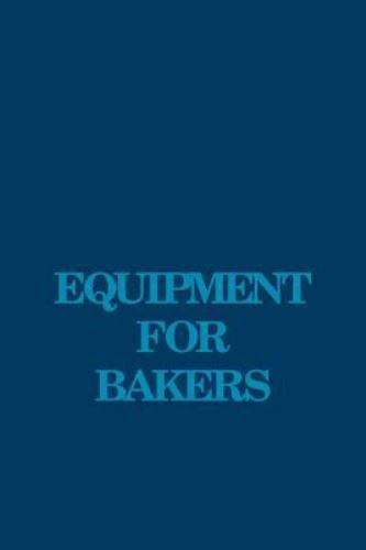 Equipment for Bakers by Samuel A. Matz (1999, Trade Paperback) for sale ...