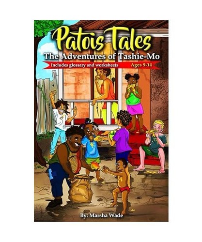 Patois Tales: The Adventures of Tashie-Mo, Wade, Marsha 9798691341229 ...