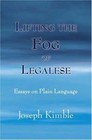 Lifting the Fog of Legalese: Essays on Plain Language, Joseph Kimble ...