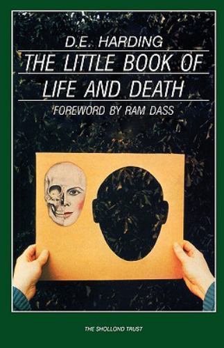 Little Book of Life and Death by Douglas Edison Harding (2009, Trade ...