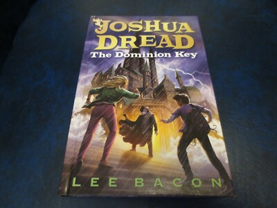 Joshua Dread: Joshua Dread: the Dominion Key 3 by Lee Bacon (2015 ...