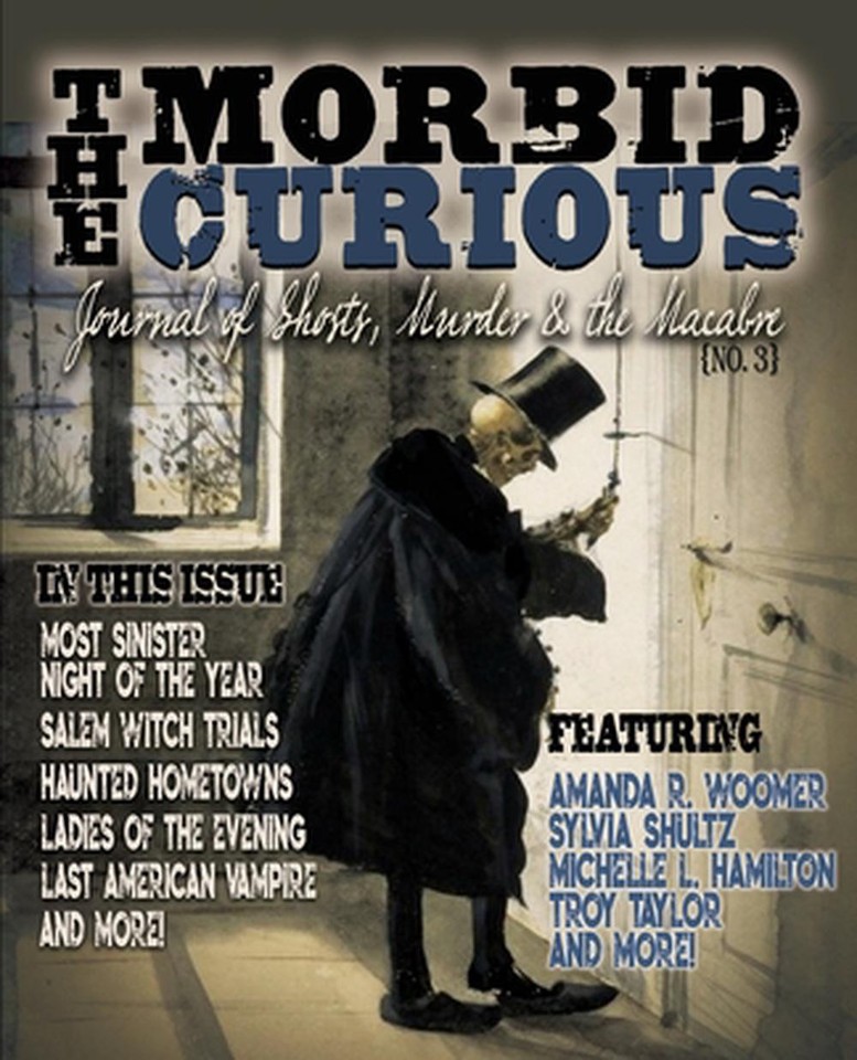 Morbid Curious 3: Journal of Ghosts, Murder, and the Macabre by Amanda ...