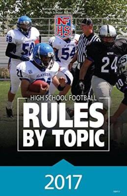 2017 NFHS High School Football Rules by Topic - Perfect Paperback ...