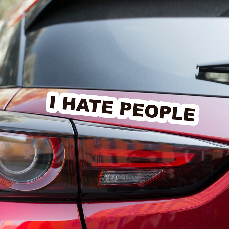 Funny ' I HATE PEOPLE ' Vinyl Sticker Decal Car Window Truck Wall ...