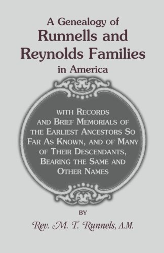 A Genealogy of Runnells and Reynolds Families in America; Runnels ...