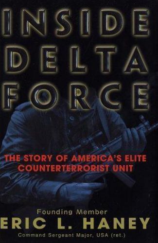 Inside Delta Force : The Story of America's Elite Counterterrorist Unit ...