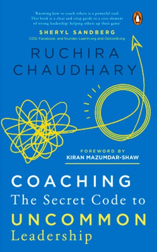 Coaching: The Secret Code to Uncommon Leadership by Ruchira Chaudhary ...