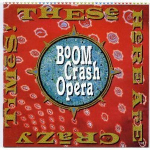 Boom Crash Opera + CD + These times here are crazy (1990) | eBay