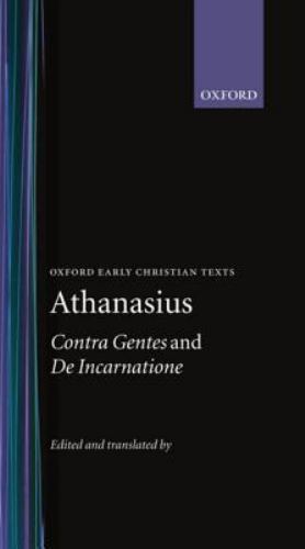 Oxford Early Christian Texts: Contra Gentes and de Incarnatione by ...