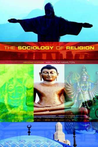 The Sociology of Religion 2ed: Theoretical and , Hamilton ...