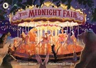 The Midnight Fair: A spectacular award-winning wordless picture book ...