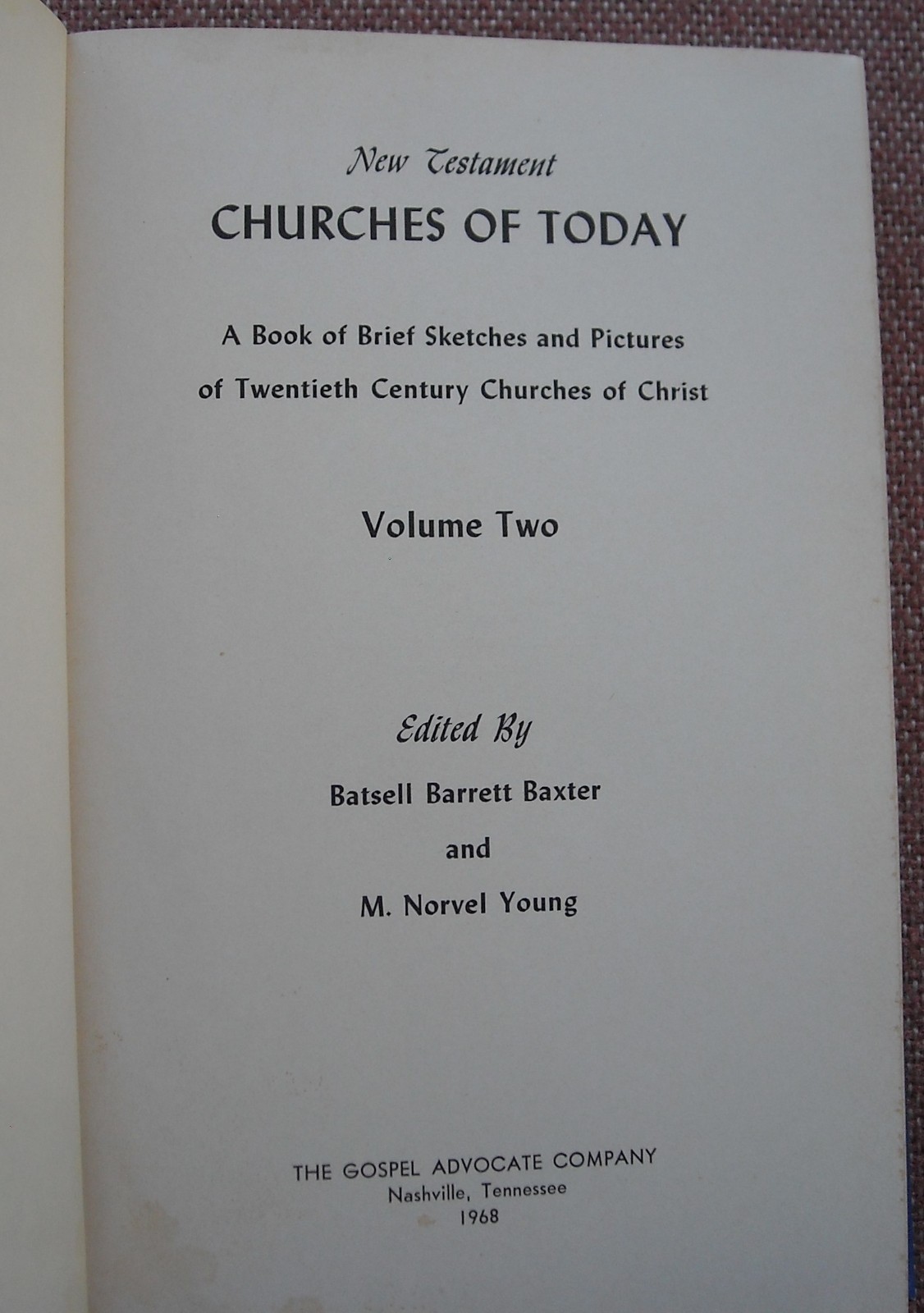 NEW TESTAMENT CHURCHES OF TODAY ~ BATSELL BAXTER ~ churches of Christ ...