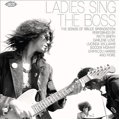Ladies Sing the Boss: the Songs of Bruce Springsteen by Various Artists ...